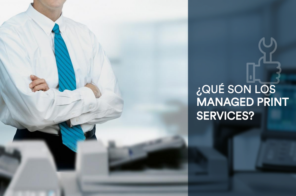 ¿Qué son los Managed Print Services? - SANTI Soluciones | Blog